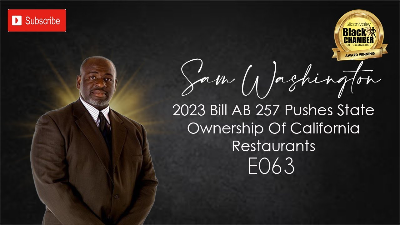 E063: AB 257 Pushes State Ownership Of California Restaurants - YouTube