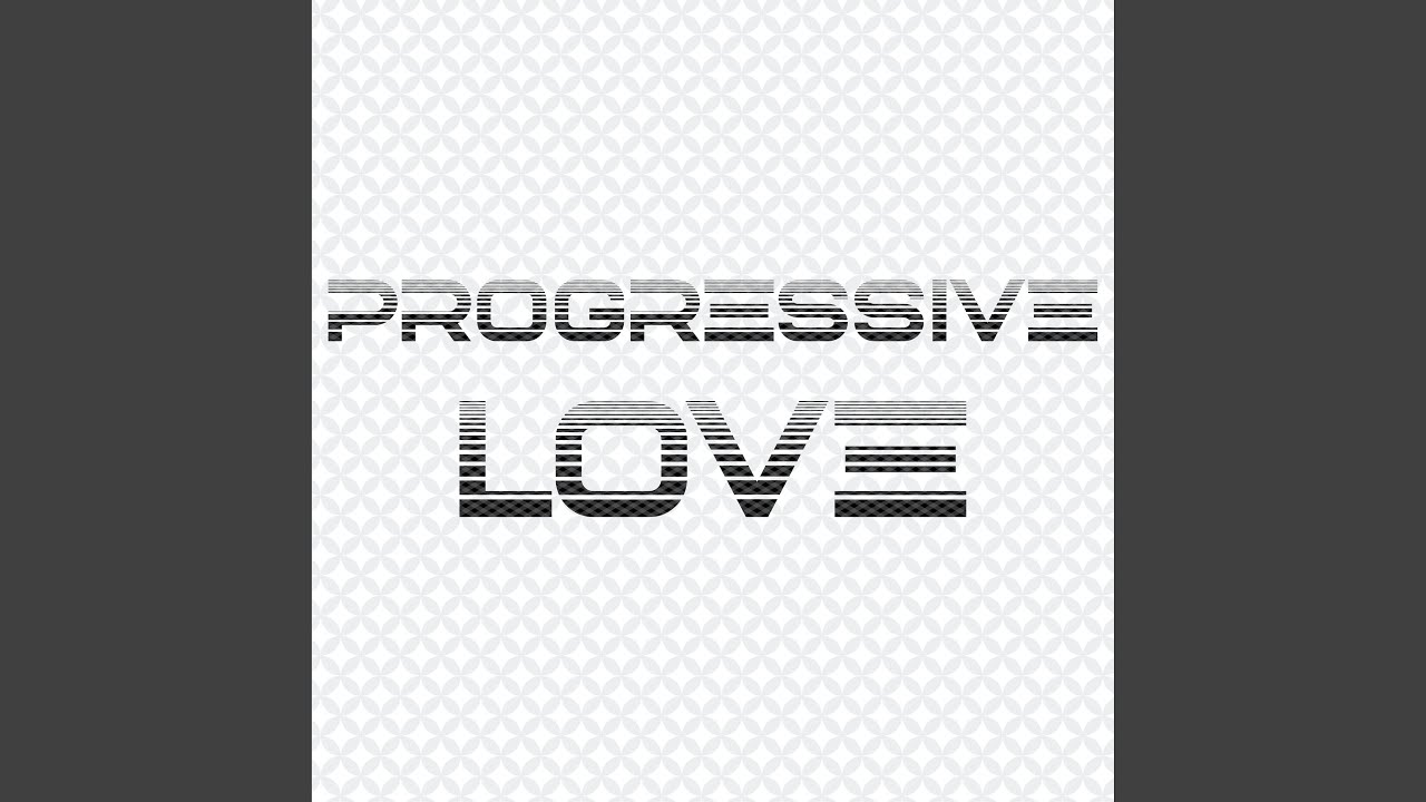Progressive Love - YouTube