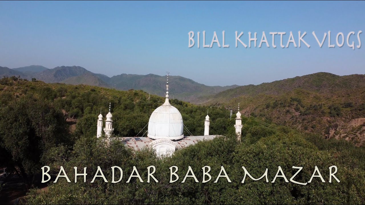 Bahadar baba mazar visit | Bilal Khattak Vlogs | 2023 - YouTube
