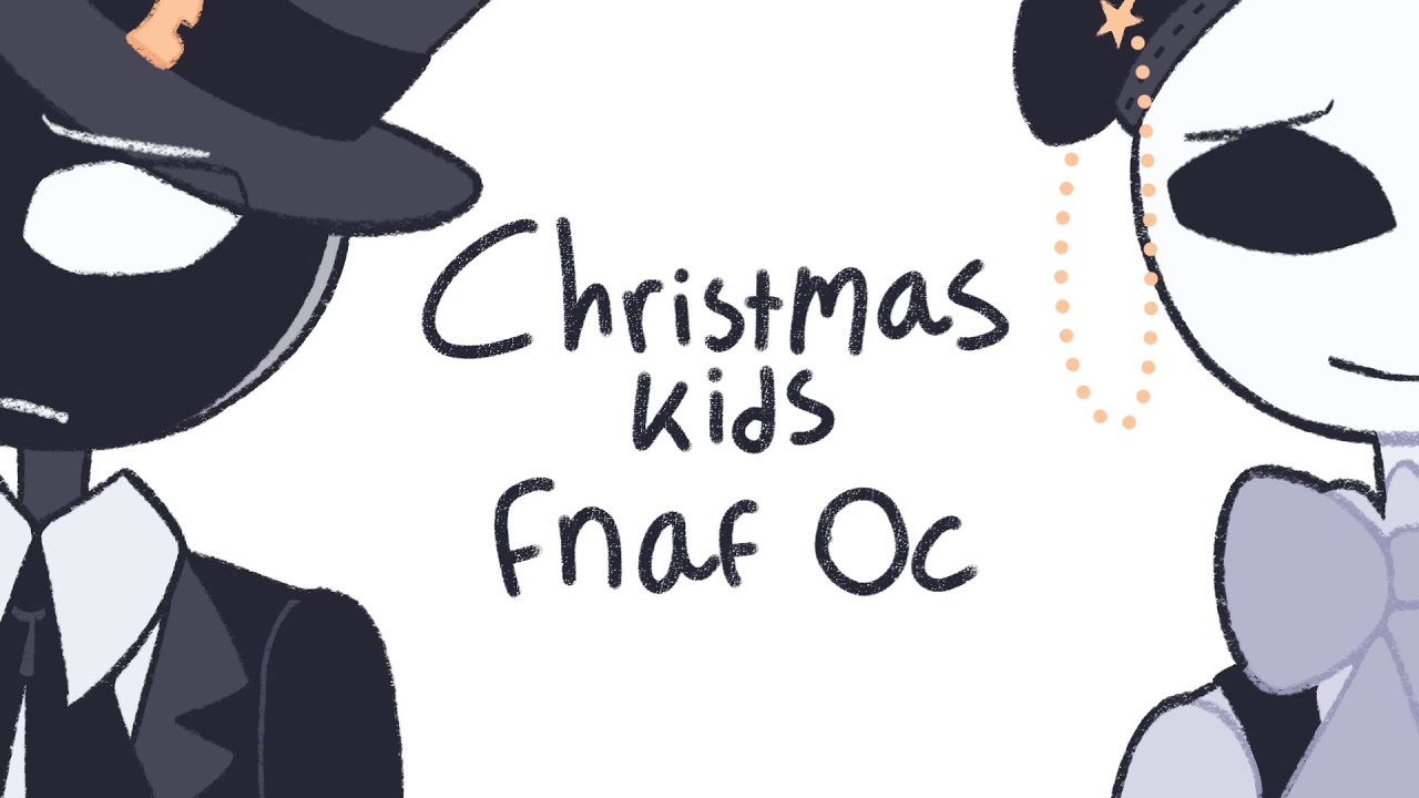 Christmas Kids | Fnaf SB Oc animatic | Read desc for warning! - YouTube