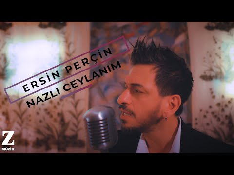 Ersin Perçin - Nazlı Ceylanım I Official Music Video © 2022 Z Müzik