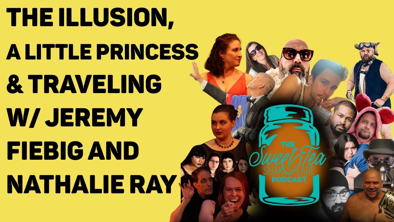 The Illusion, A Little Princess & Traveling W/ Jeremy Fiebig and ...