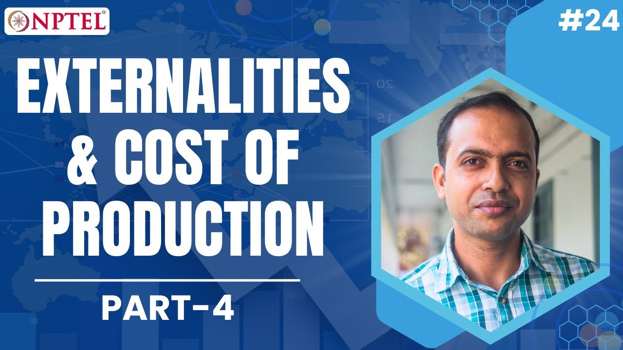 #24 Externalities & Cost of Production | Part-4 | Principles Of ...