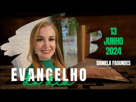 Evangelho do Dia 13/06/2024 | Mateus 5, 20 - 26 | Daniela Fagundes - YouTube
