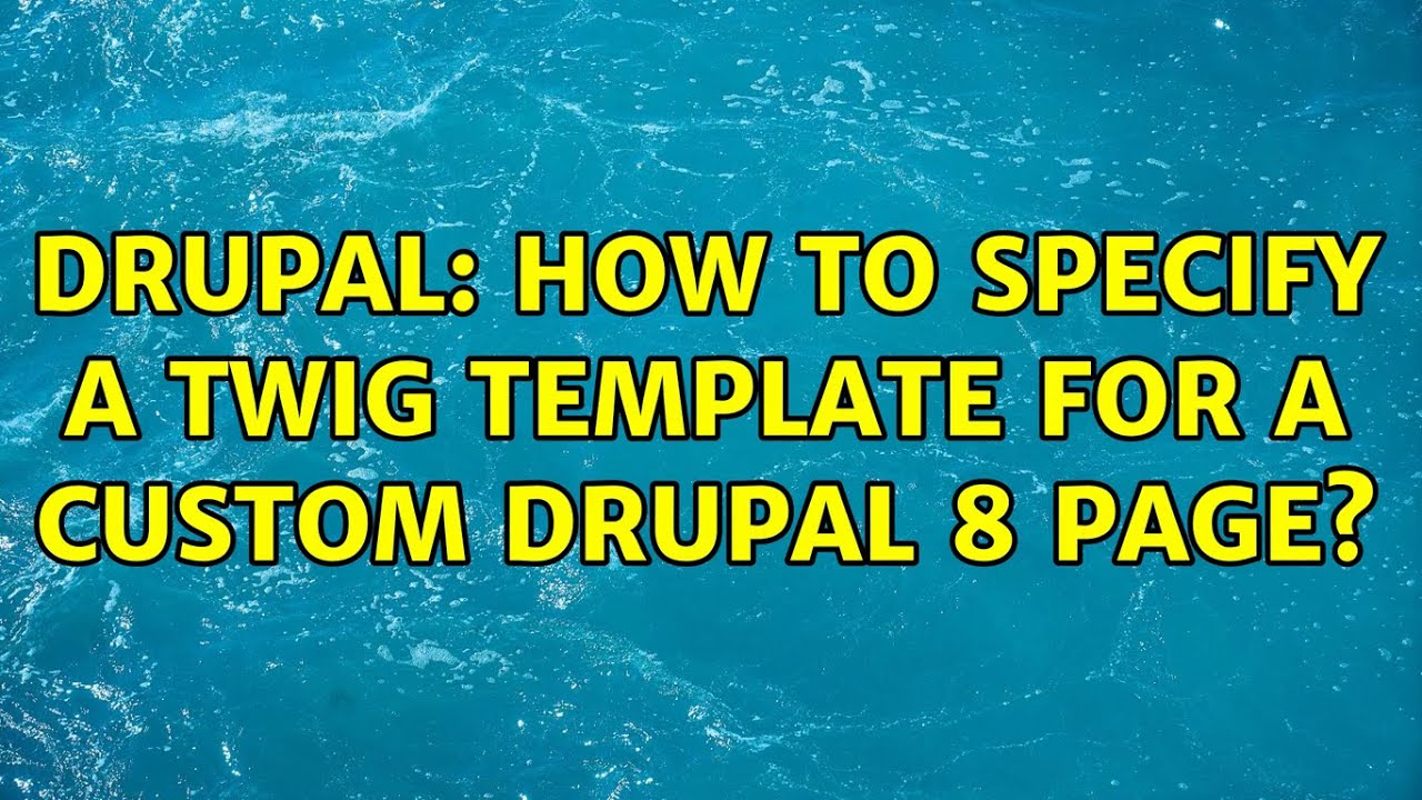 Drupal: How to specify a twig template for a custom Drupal 8 page ...
