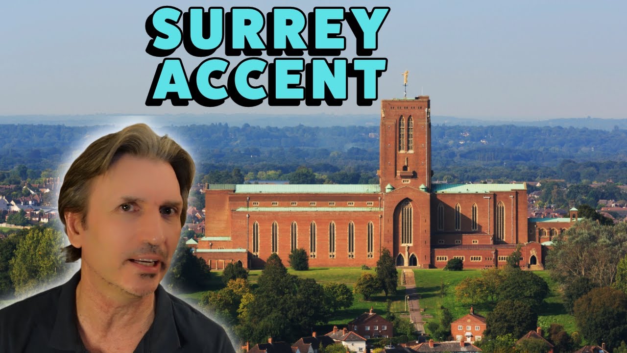 Surrey Accent Tutorial - Standard Modern to Traditional Dialect - YouTube