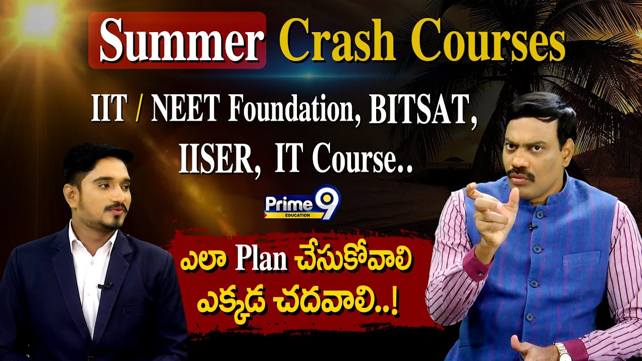 Summer Crash Courses (IIT/NEET Foundation, BITSAT, IISER, IT Course ...