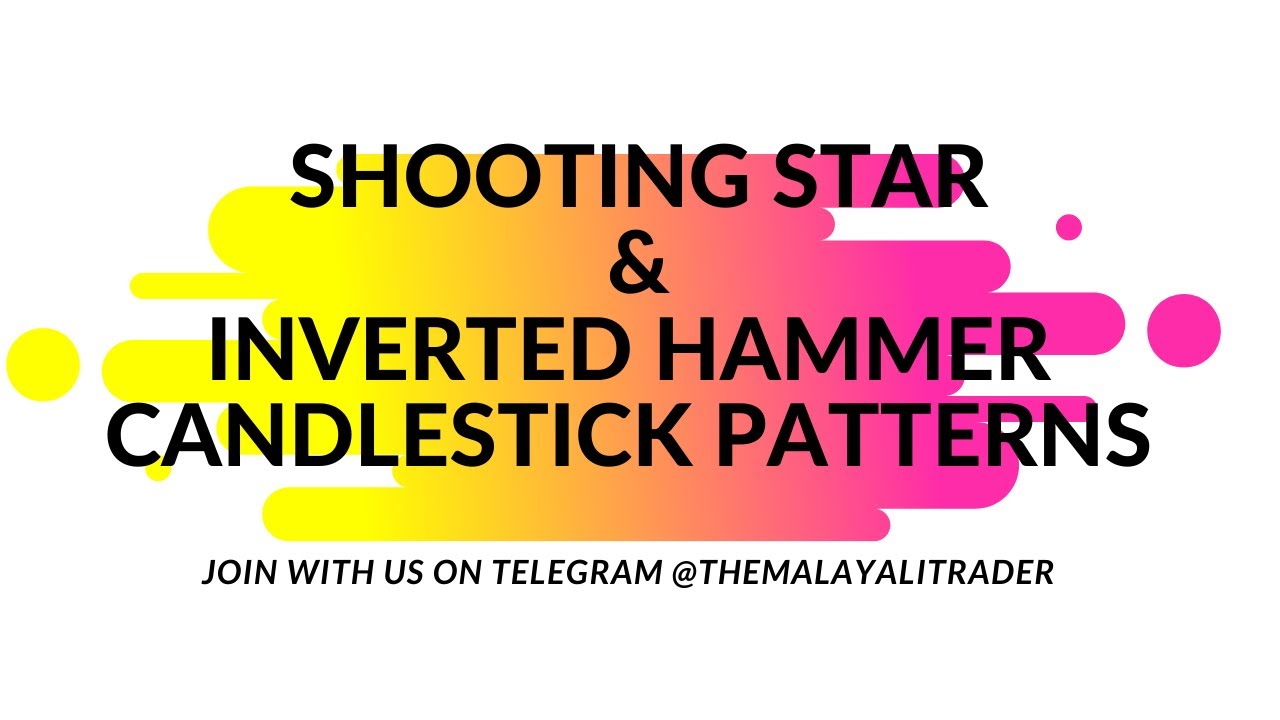 21. THE SHOOTING STAR & INVERTED HAMMER CANDLESTICK PATTERNS - YouTube