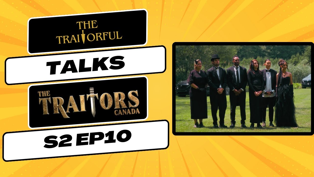 Quick Take On The Traitors Canada S2 E10 - YouTube