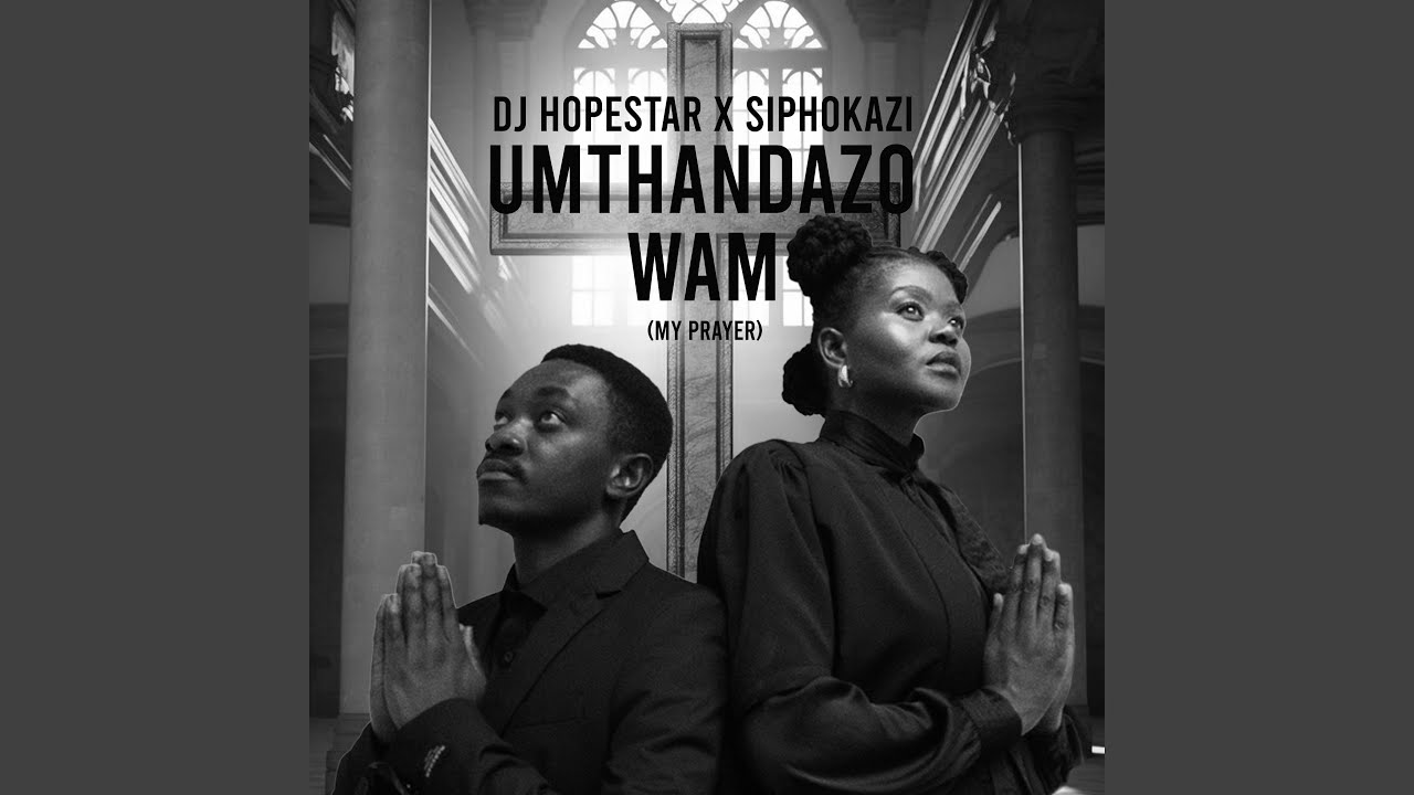Umthandazo Wam (My Prayer) - YouTube