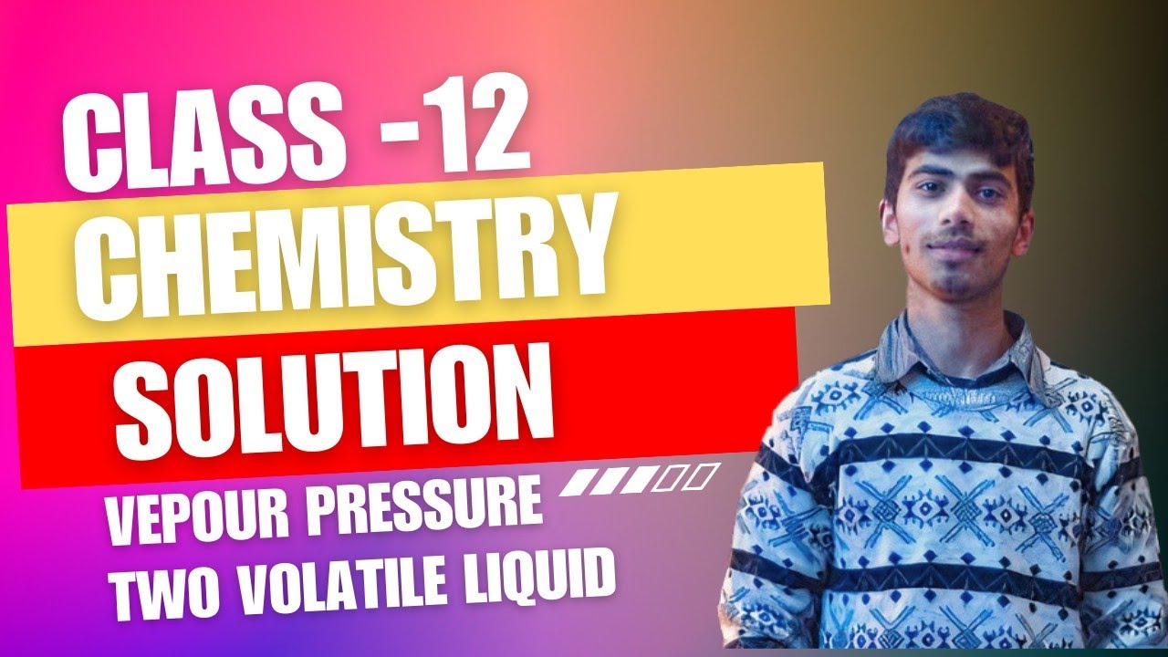 Vapour Pressure Of Two Volatile Liquids - YouTube