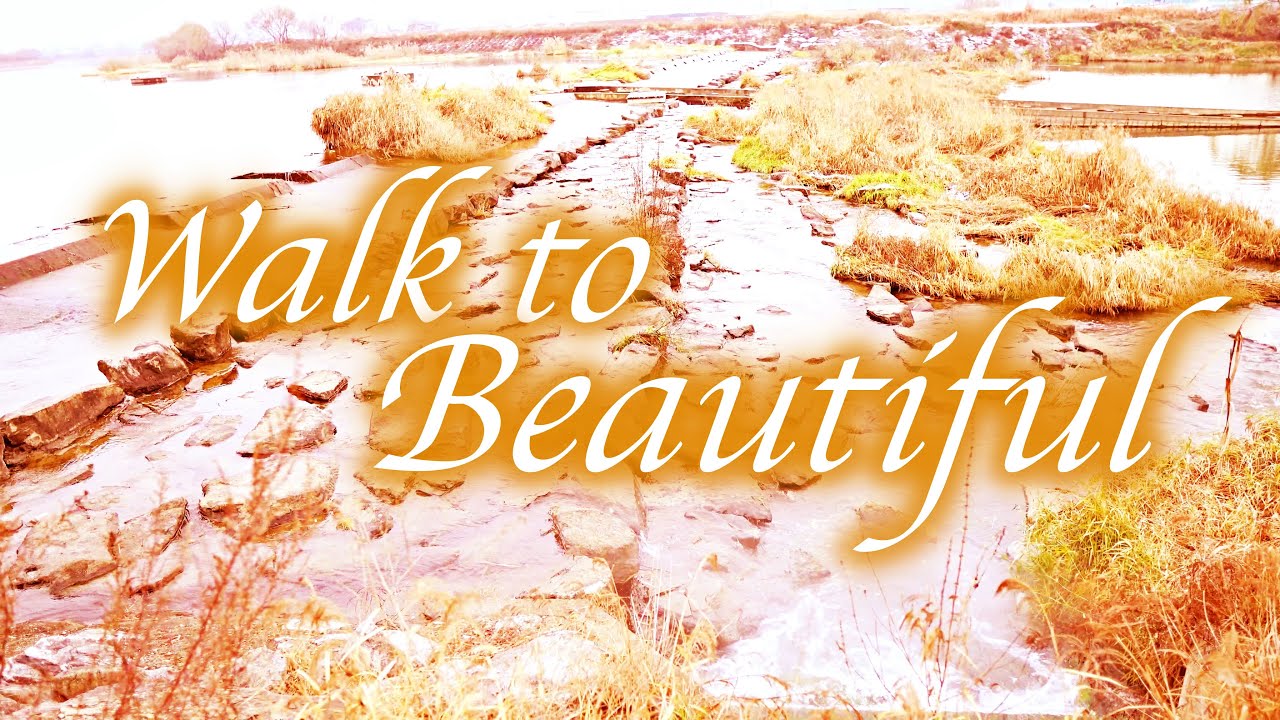 Walk to Beautiful(No Music, Olny Walking) - YouTube