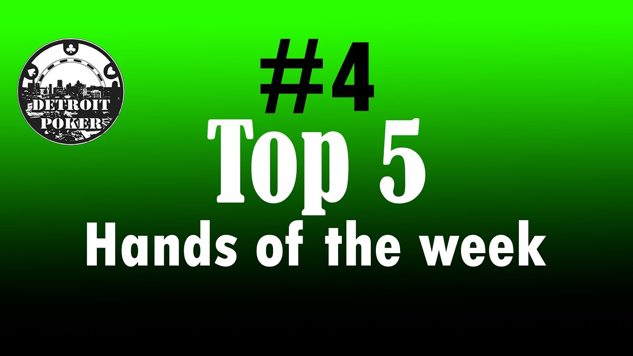 Detroit Poker Vlog 93: Top 5 Live Poker Hands of the Week- April 17-23 ...
