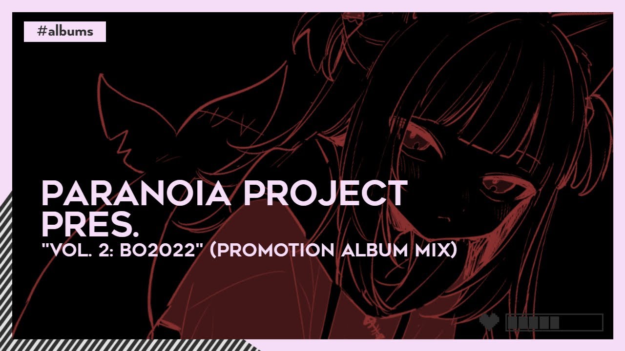#Albums | Paranoia Project Vol. 2: BO2022 (Promotion Album Mix) [🌸 ...