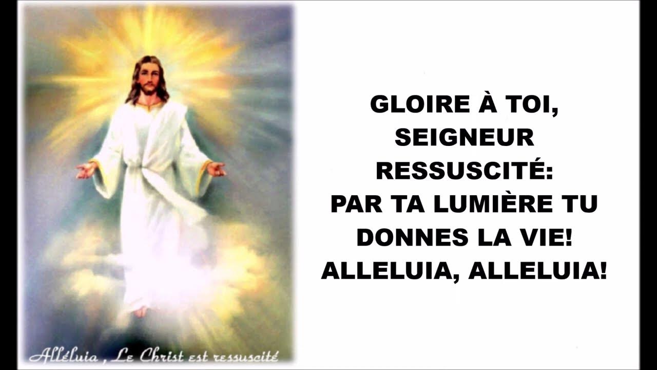 Gloire à toi Seigneur ressuscité hymne (PAROLES) - YouTube