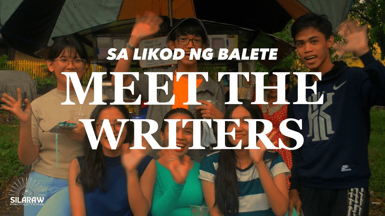 MEET THE WRITERS | SA LIKOD NG BALETE - YouTube
