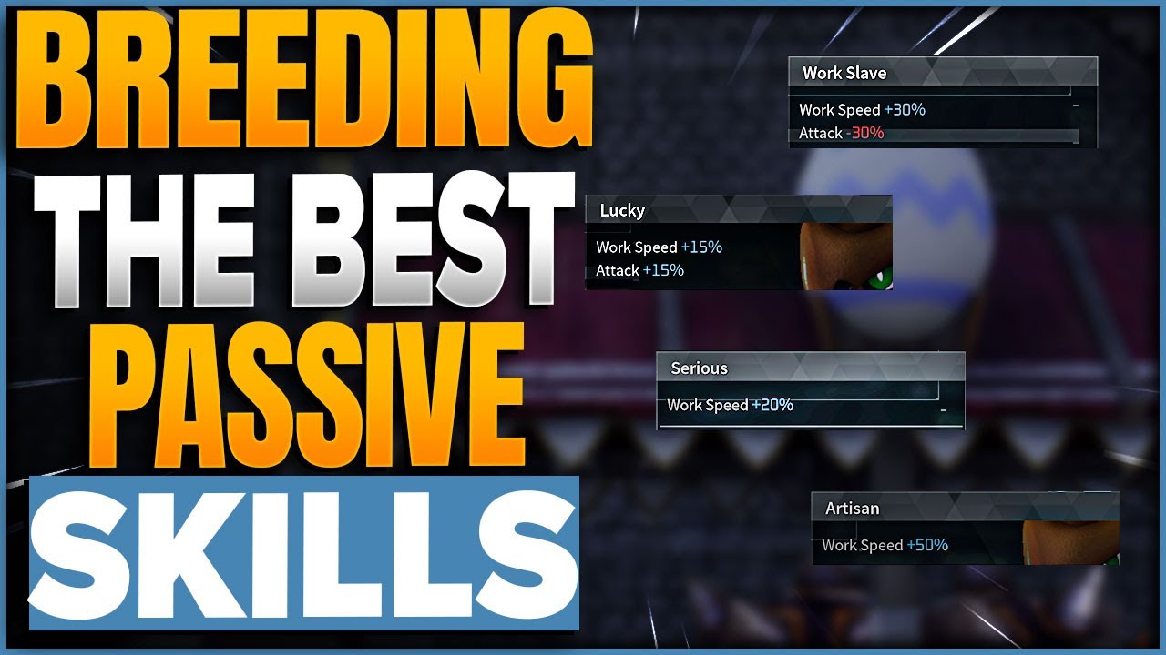 The BEST Passive Skills For Base Working Pals In Palworld - YouTube