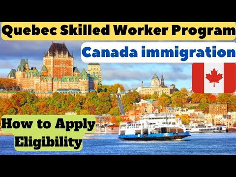 Quebec Skilled Worker Program 2022|Canada immigration|Easy Canada ...