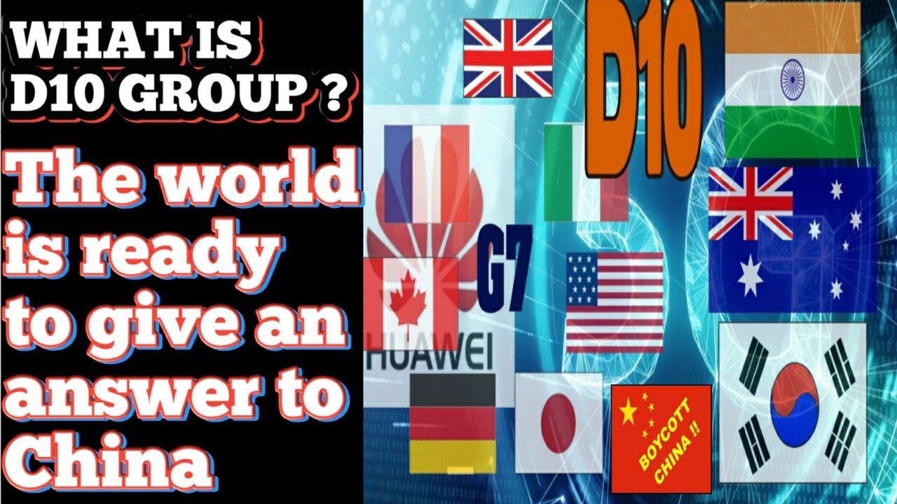What is D10 Group ? The world is ready to give an answer to China - YouTube