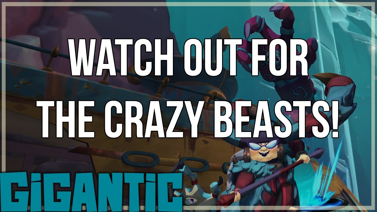 Watch out for the CRAZY BEASTS! - Gigantic Open Beta - YouTube