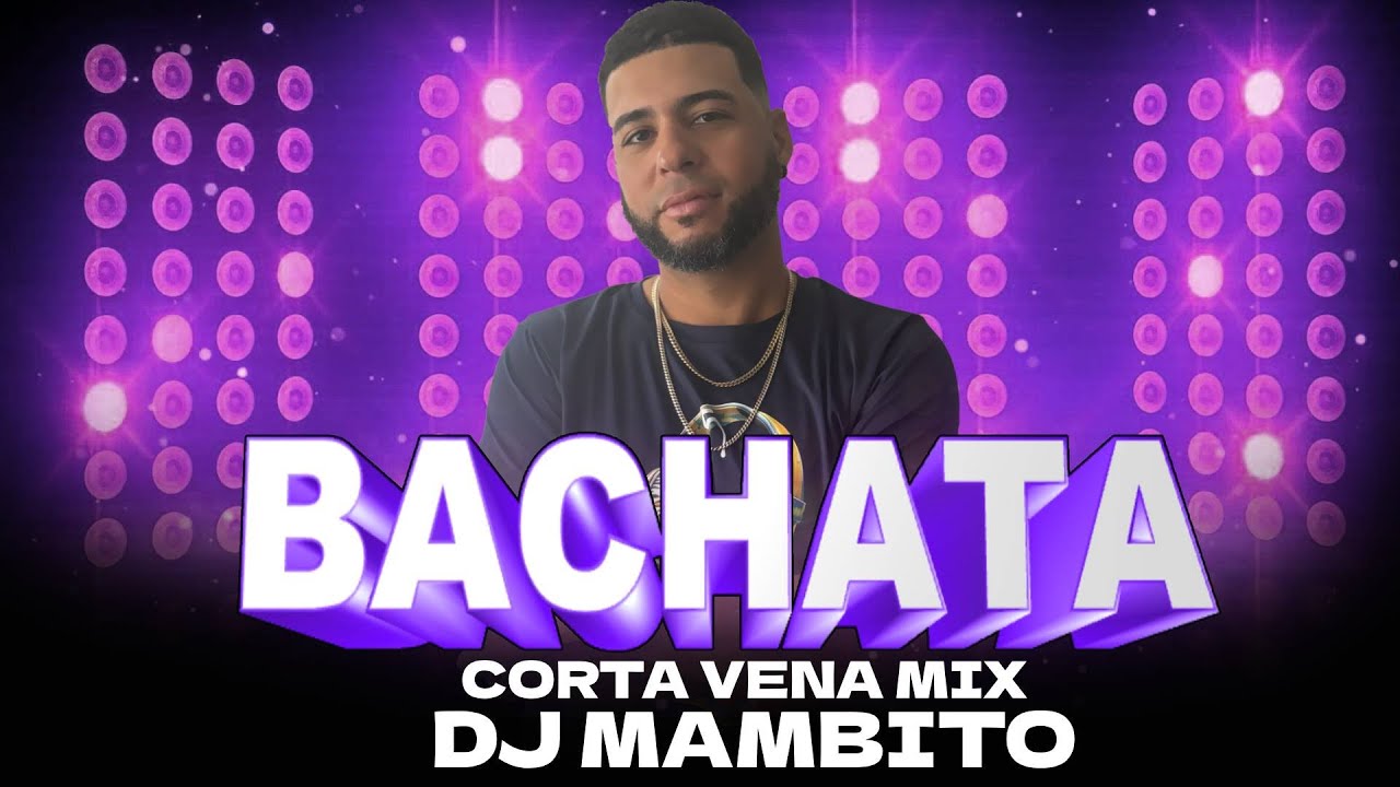 Bachata Corta Vena mix #7 Dj Mambito - YouTube