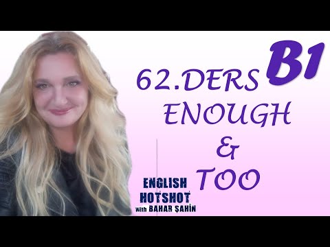 62.DERS - Enough & Too