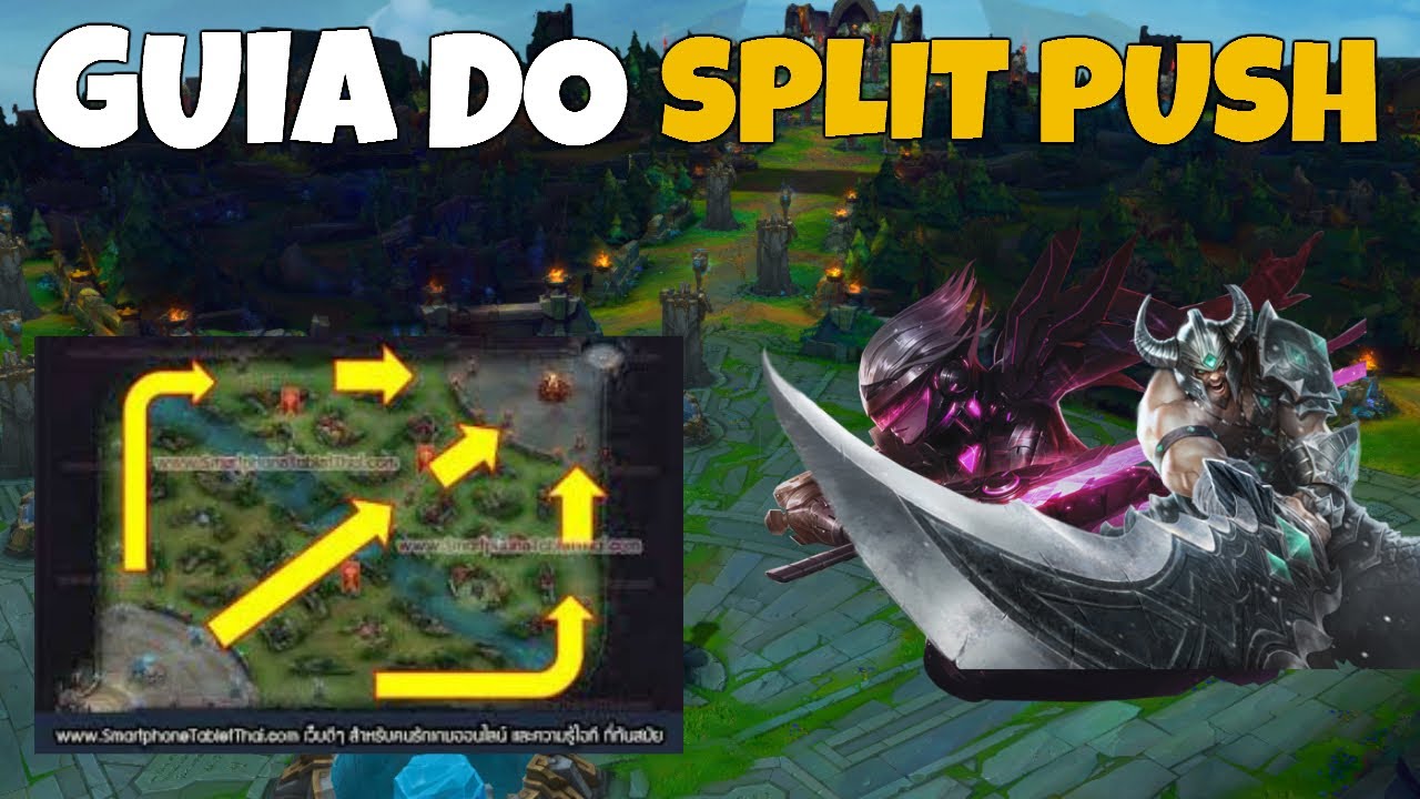 COMO FAZER SPLIT PUSH - LEAGUE OF LEGENDS - YouTube