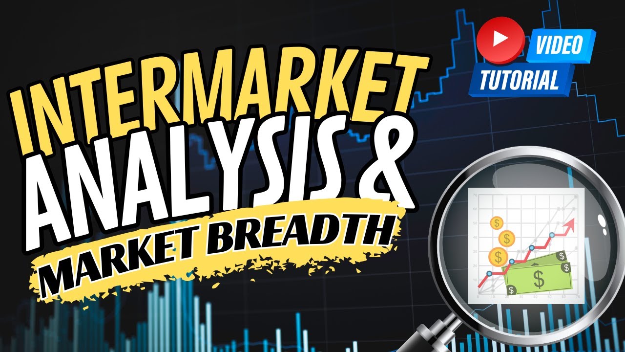 Intermarket Analysis & Market Breadth Measurements - 🚨Learn these NOW🚨 ...