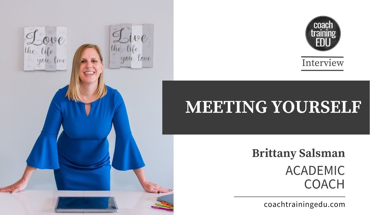 Coaching to Flourish | Meeting Yourself with Brittany Salsman - YouTube