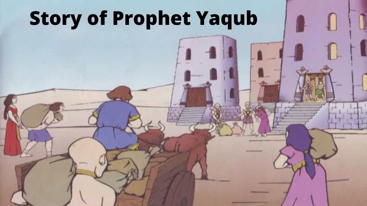 Story of Prophet Yaqub (PBUH) - YouTube