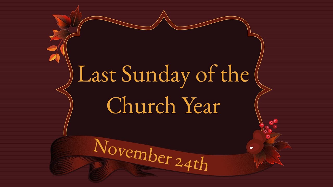Last Sunday of the Church year - YouTube