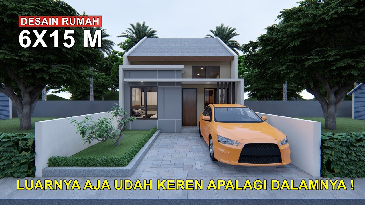 DESAIN RUMAH 6X15 METER 2 KAMAR TIDUR YANG ELEGAN - YouTube
