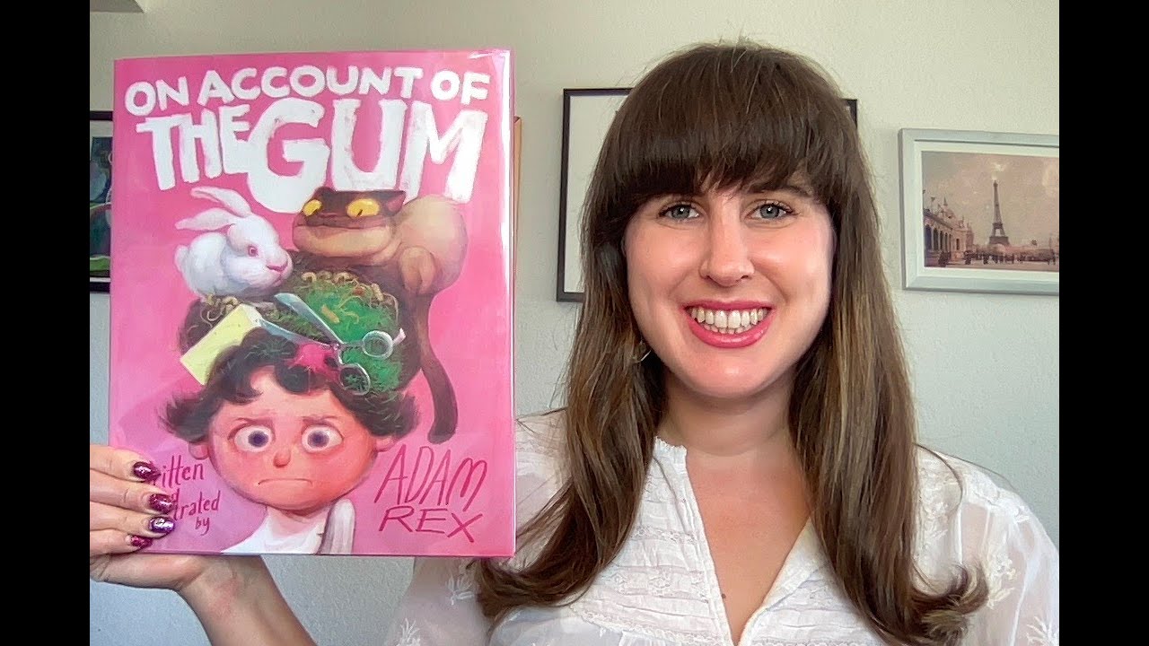 "On Account of the Gum" Read Aloud - YouTube