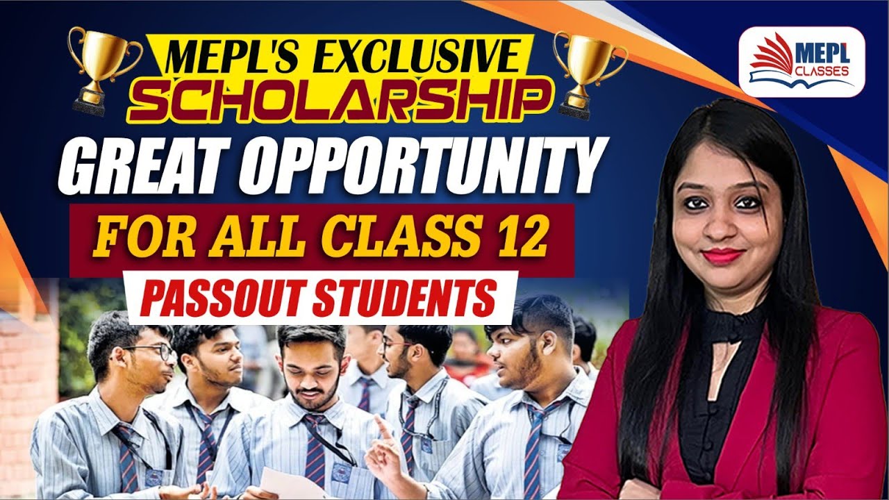 MEPL's Exclusive SCHOLARSHIP 🎓 GREAT OPPORTUNITY 🔥 For CLASS 12th ...