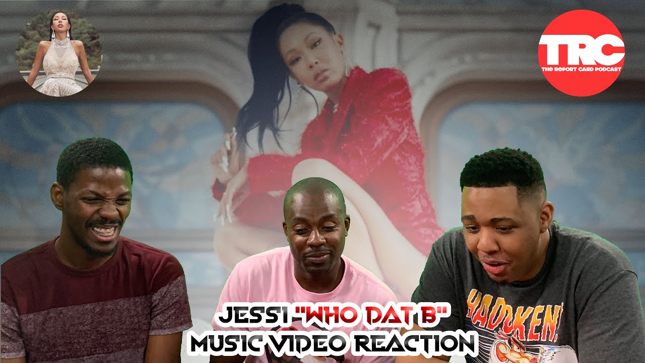 JESSI "Who Dat B" Music Video Reaction - YouTube