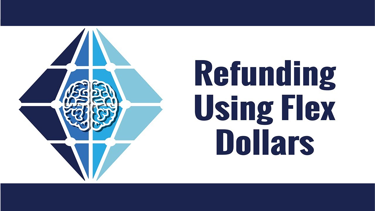 Refunding Using Flex Dollars - YouTube