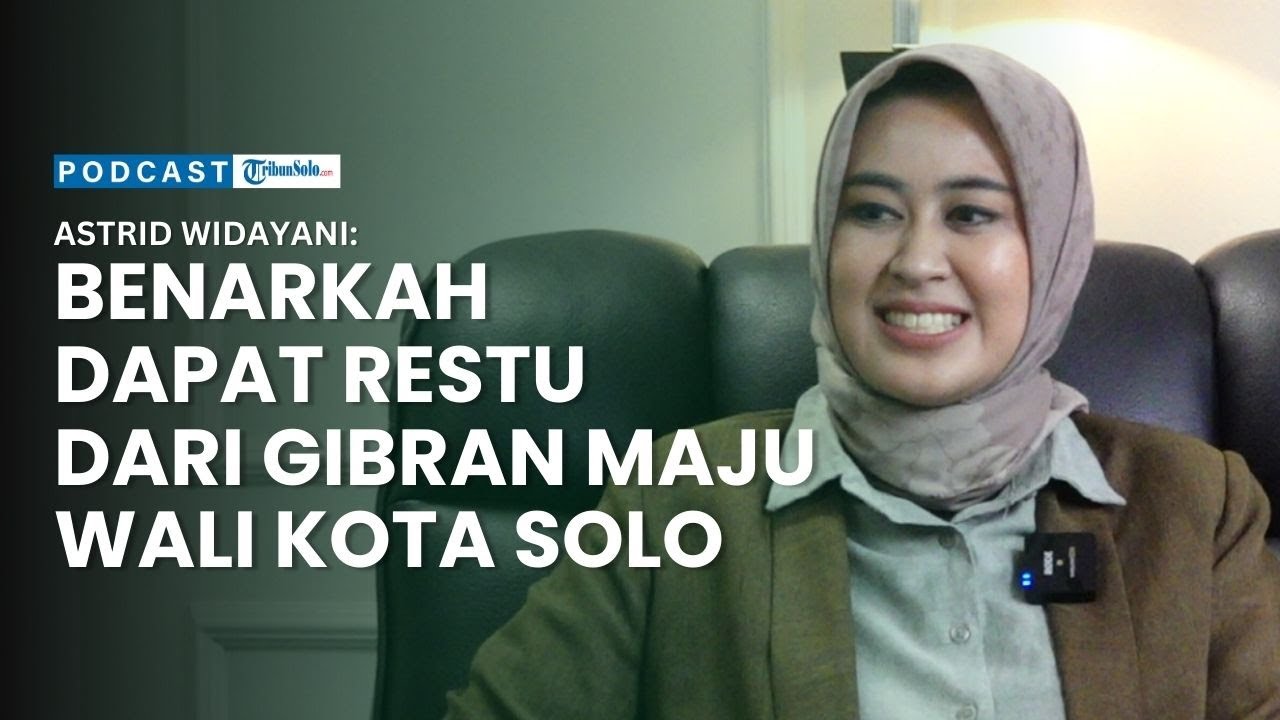 Astrid Widayani : Benarkah Dapat Restu Gibran Jadi Calon Wali Kota Solo ...