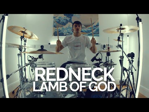 Redneck - Lamb of God - Drum Cover