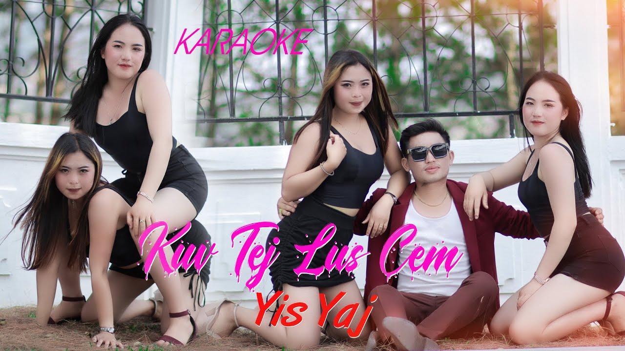 Kuv Tej Lus Cem Karaoke with Lyrics by Yis Yaj 2023 - YouTube