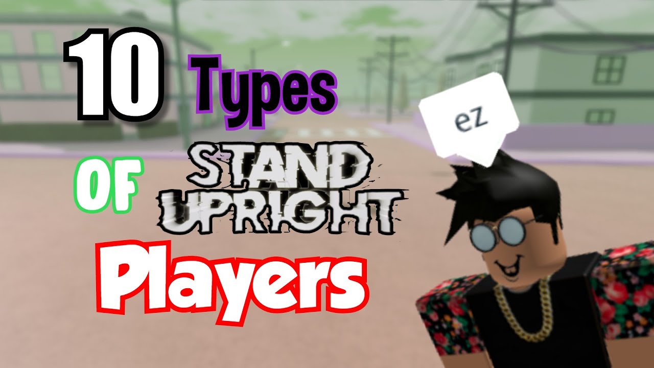 10 Types of Stand Upright Players - YouTube