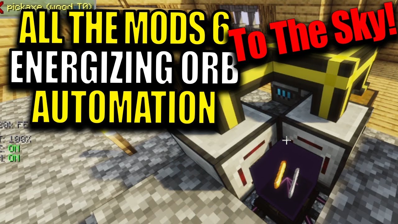 Ep27 Energizing Orb Automation - Minecraft All The Mods 6 To the Sky ...