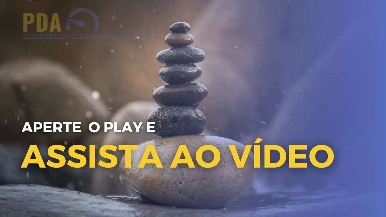 Programa Desacelerando a Ansiedade: Resolvendo problemas complexos com ...