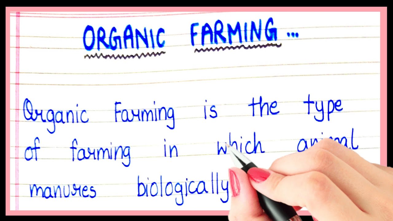 What is Organic Farming | Definition of Organic Farming | Short note on ...