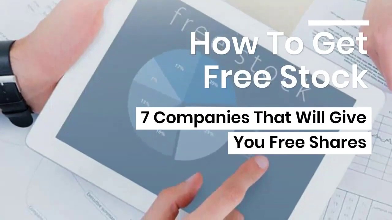 How To Get Free Stock: 7 Companies That Will Give You Free Shares - YouTube
