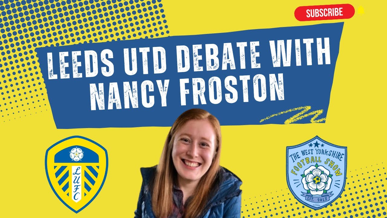 LEEDS UTD PLAYOFF FINAL PREVIEW WITH NANCY FROSTON - YouTube