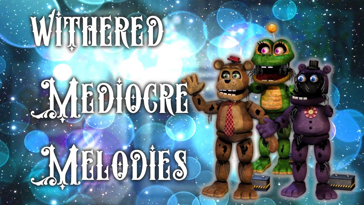 [FNAF | Speed Edit] Making Withered Mediocre Melodies - YouTube