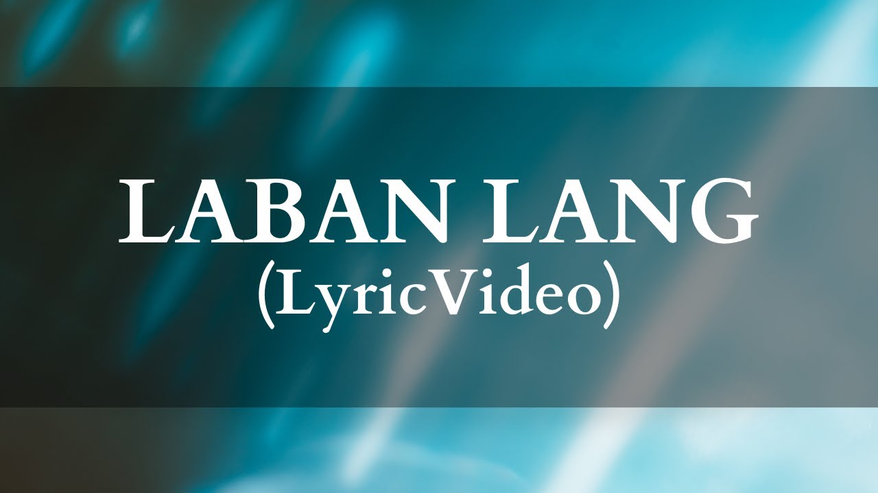 Raymond Driz - Laban Lang (Lyric Video) - YouTube