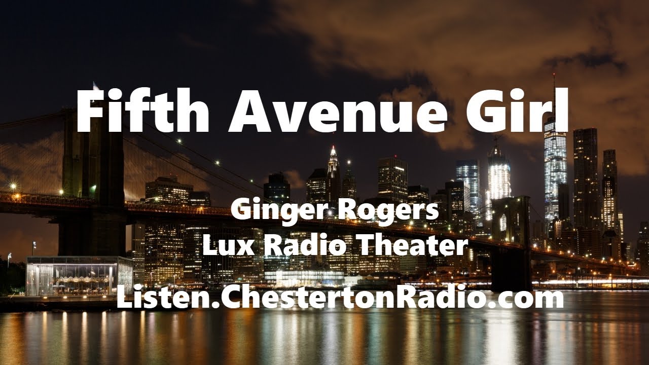 Fifth Avenue Girl - Ginger Rogers - Edward Arnold - Lux Radio Theater ...