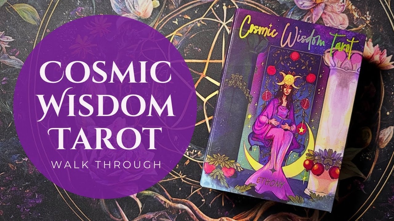 Cosmic Wisdom Tarot Walkthrough and pairings - YouTube