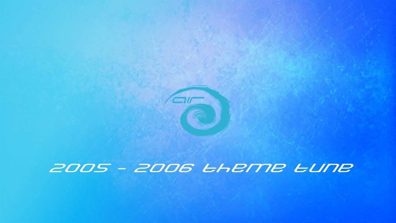 Air 2005 2006 Theme Tune - YouTube